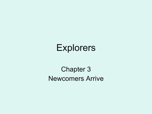 Chapter 3 Explorers | PPT