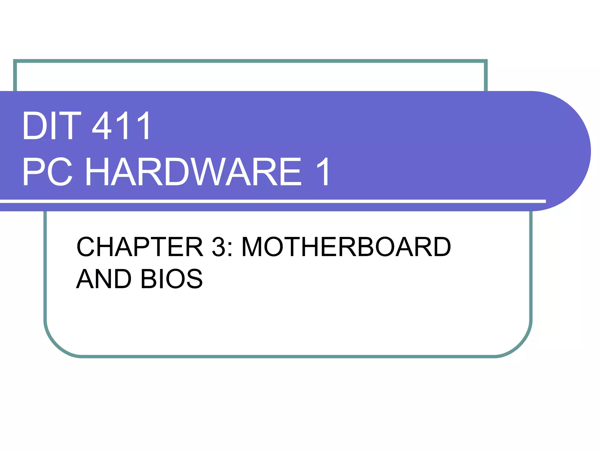 Chapter 3 Motherboard and BIOS | PPT
