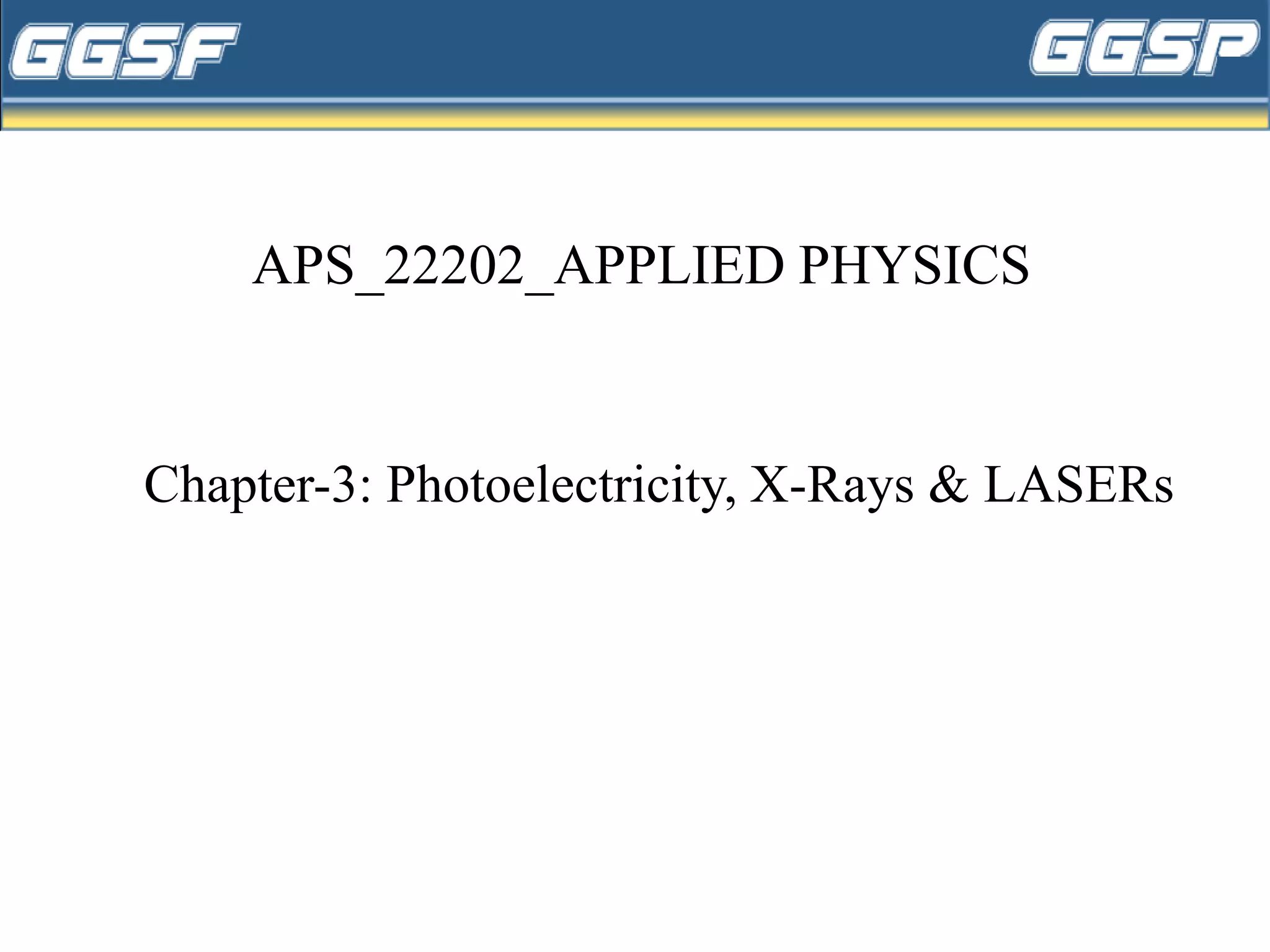Chapter-3 - Photoelectricity, X-rays & Lasers (1).pdf