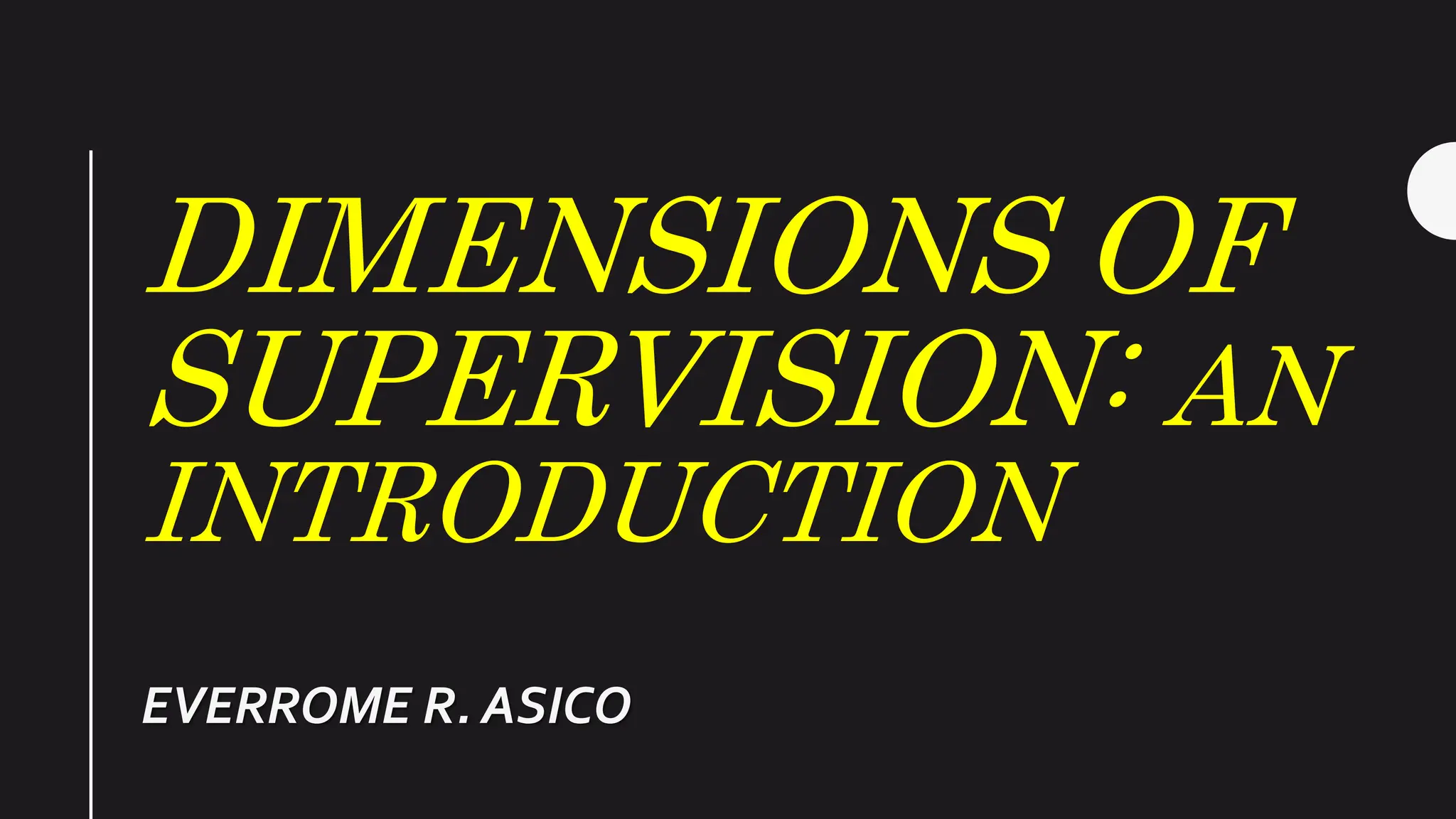 Dimensions of Supervision in Education System | PPTX