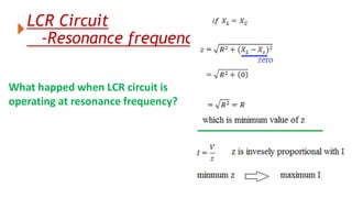 Chapter-3 new format LCR pptx. Explains the L,C and R in an AC Circuit ...