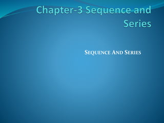 Chapter 3 sequence and series | PPTX