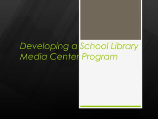 Chapter 4-developing-a-school-library-media-center-program-1 | PPT