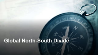 CHAPTER-4-Global-Divides-the south and north.pptx