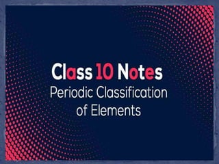 Chapter 4- periodic classification of elements | PPTX