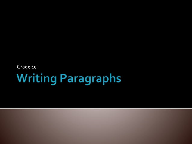 Chapter 4 Writing Paragraphs | PPT