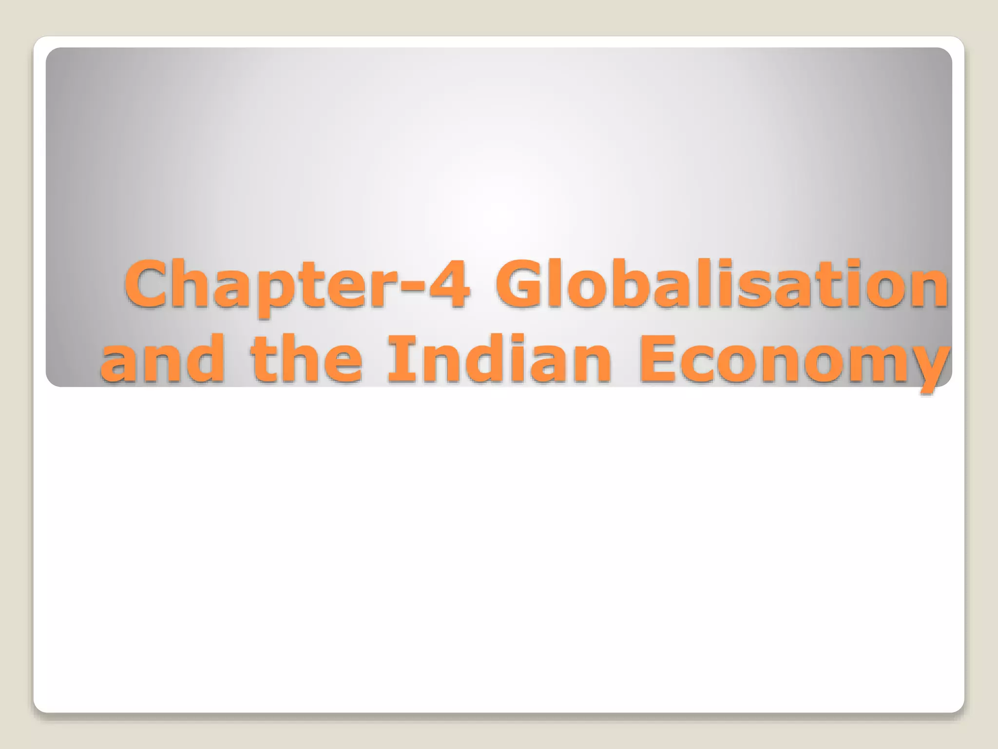 Globalisation and the Indian economy | PPTX