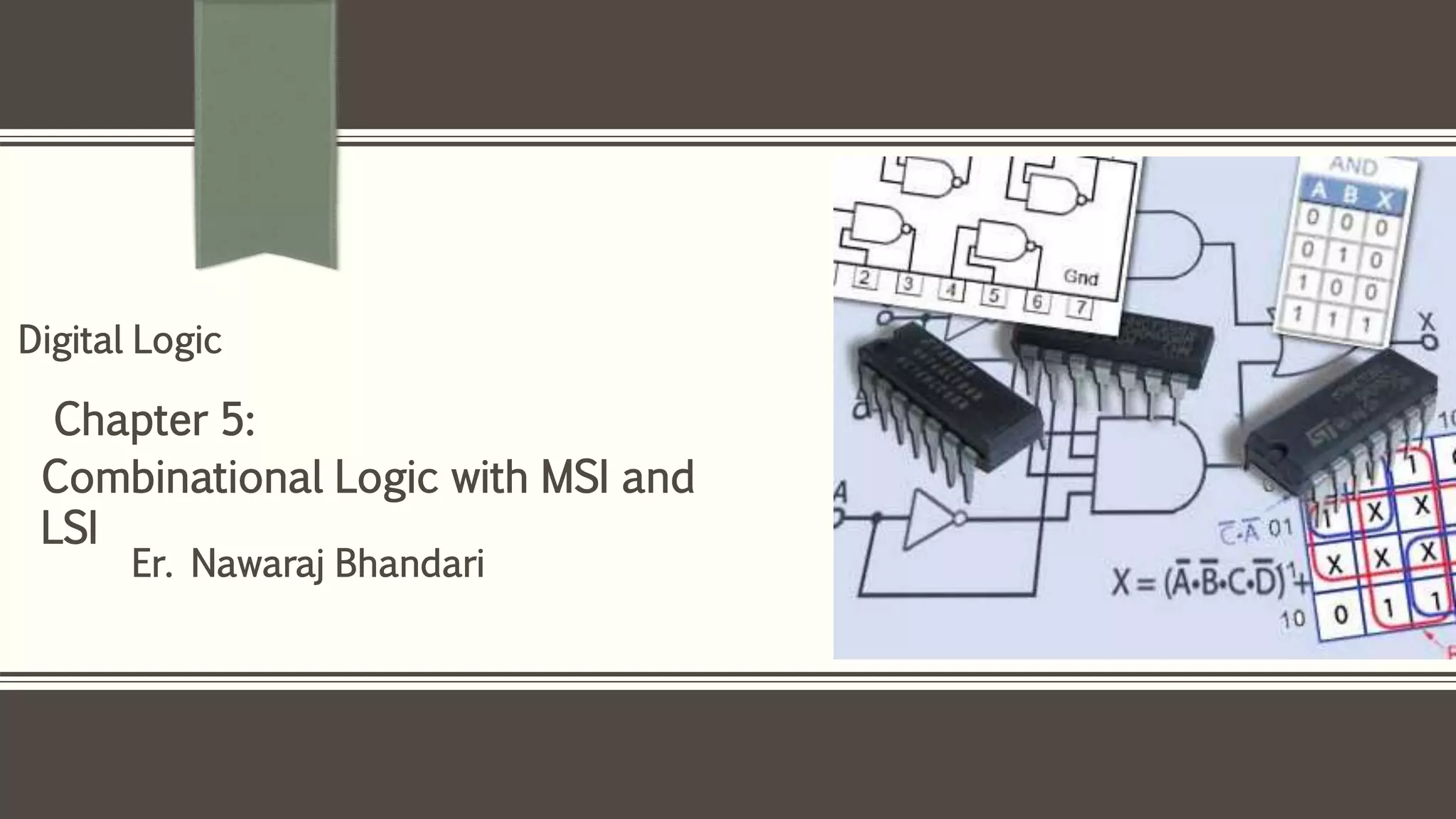 Chapter 5: Cominational Logic with MSI and LSI | PPTX
