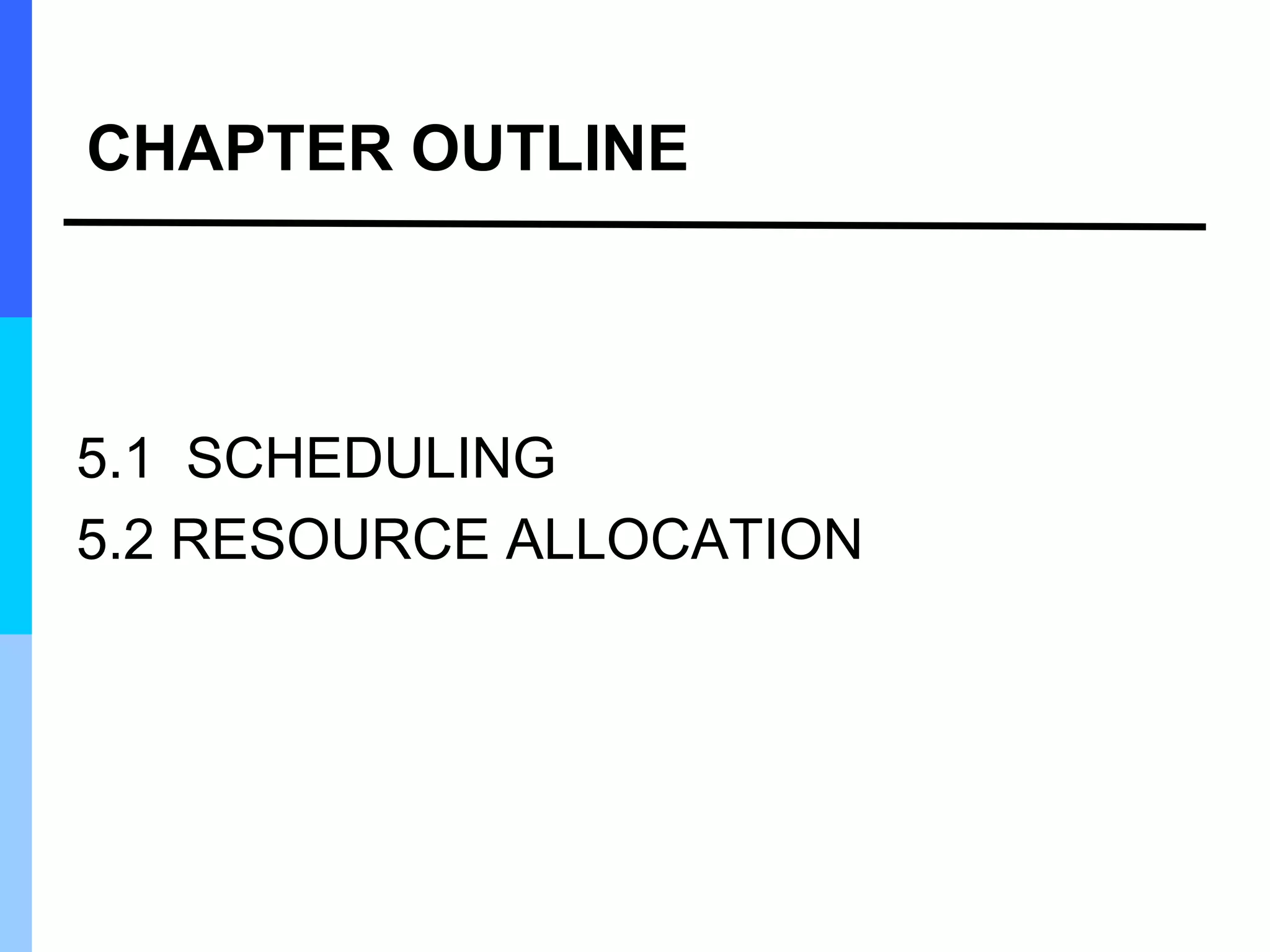 Chapter-5-Scheduling-and-Resource-Allocation.ppt