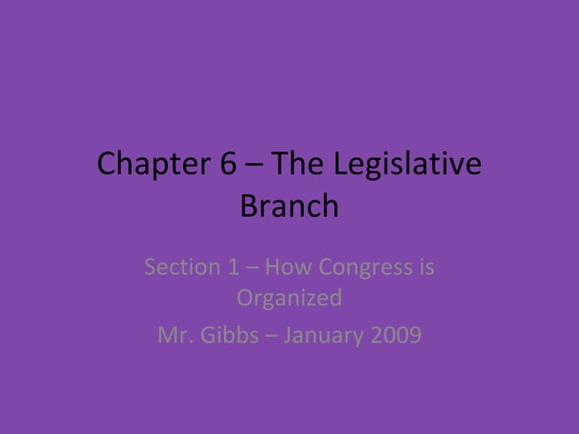 Chapter 6 – The Legislative Branch | PPT | Civic affairs | Politics