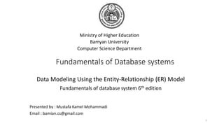 Fundamentals of database system - Data Modeling Using the Entity-Relationship (ER) Model | PPT