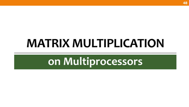 Chapter 7: Matrix Multiplication | PPT