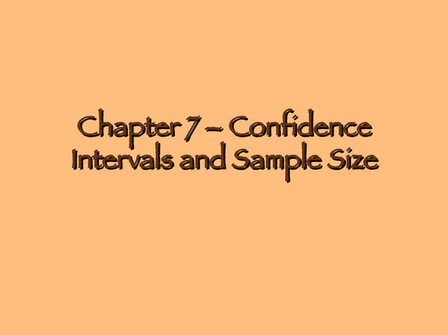 Chapter 7 – Confidence Intervals And Sample Size | PPT