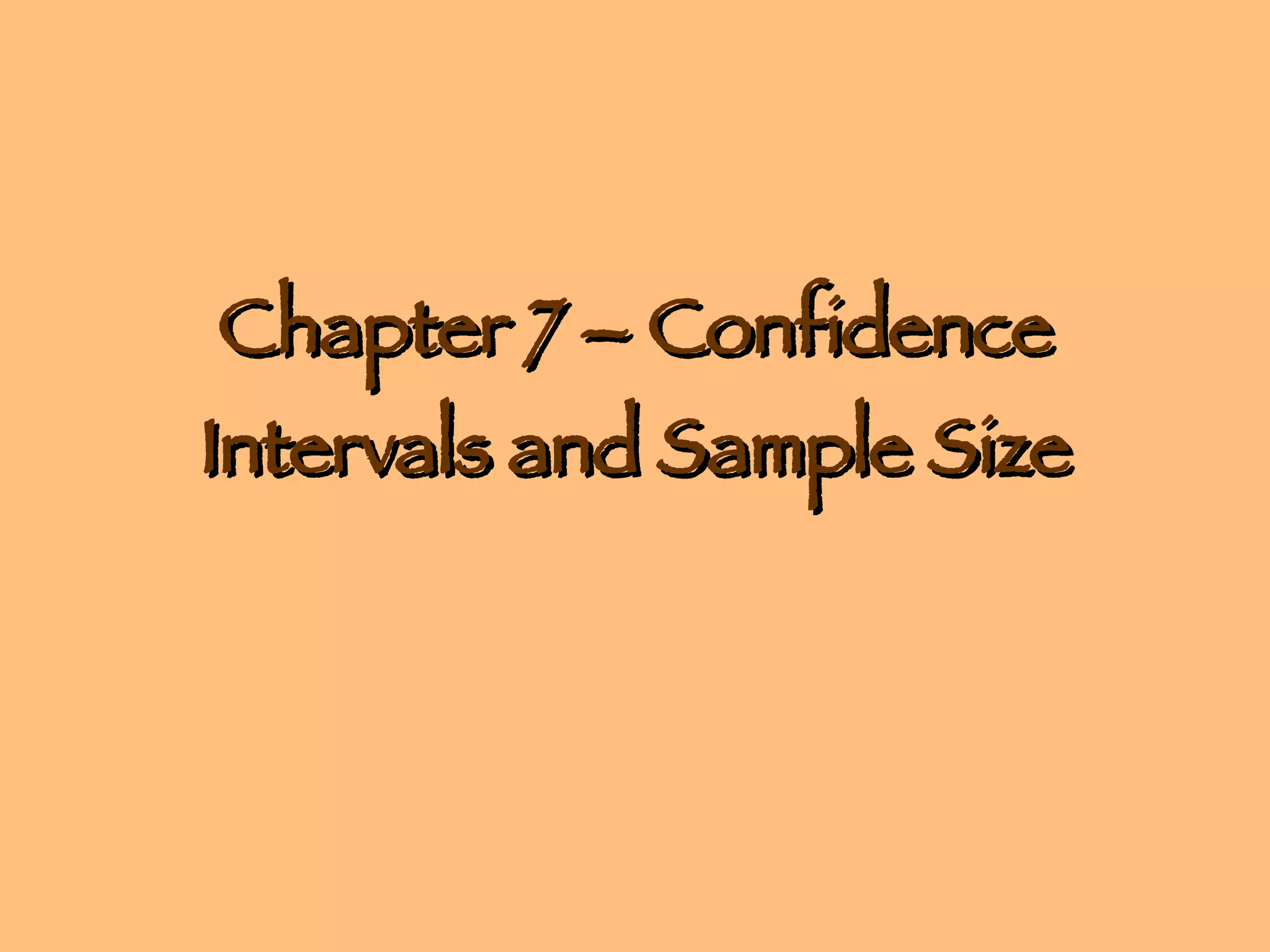 Chapter 7 – Confidence Intervals And Sample Size | PPT