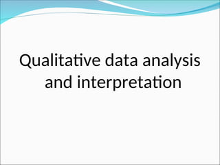 CHAPTER-9-Qualitative-data-analysis-and-interpretation-1.ppt