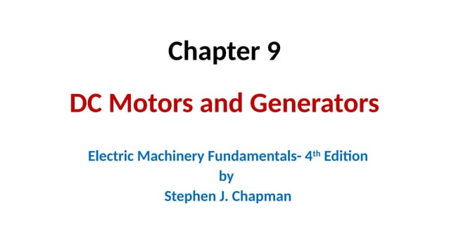 Chapter 9 Dc Motors And Generators S Pptx