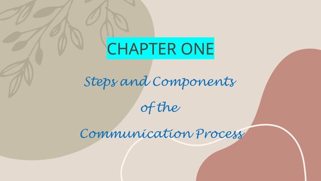CHAPTER-ONE-DOC, Steps & Components of the Communication Process | PPT