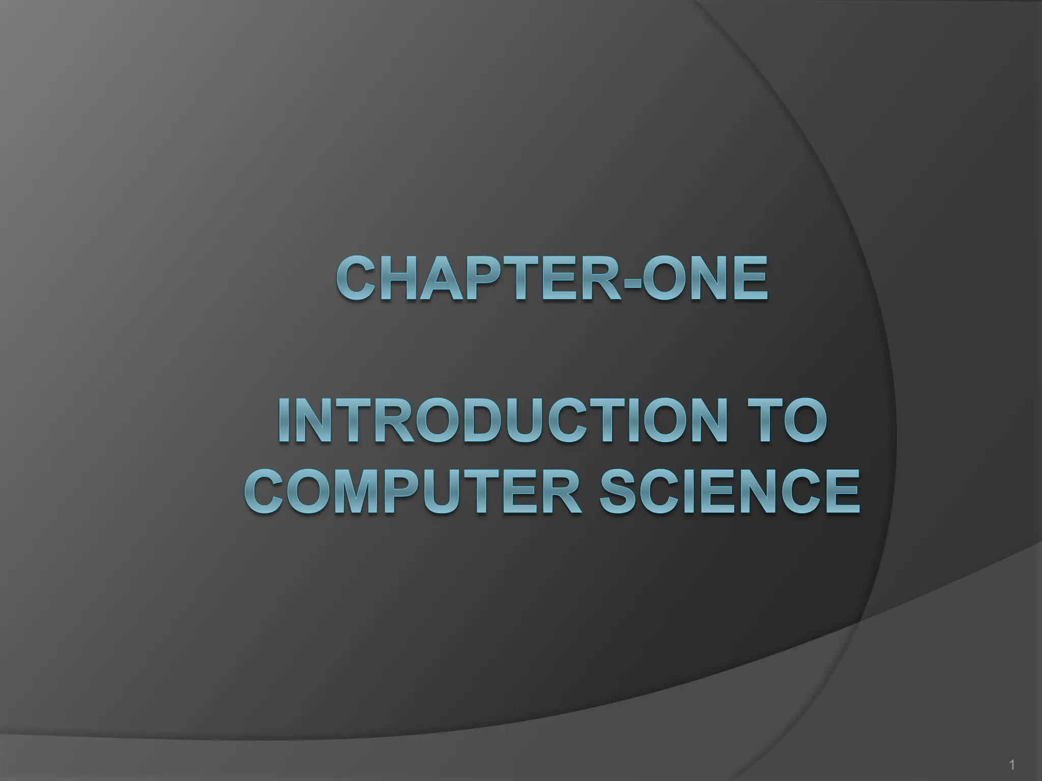 CHAPTER-ONE to computer science.pptx.fil