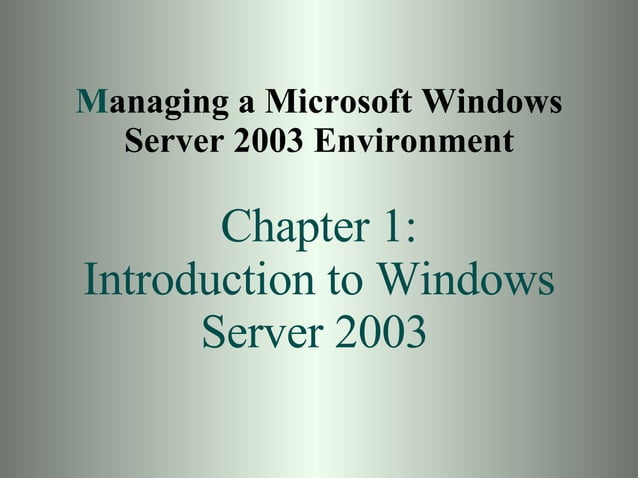 Chapter01 Introduction To Windows Server 2003 | PPT