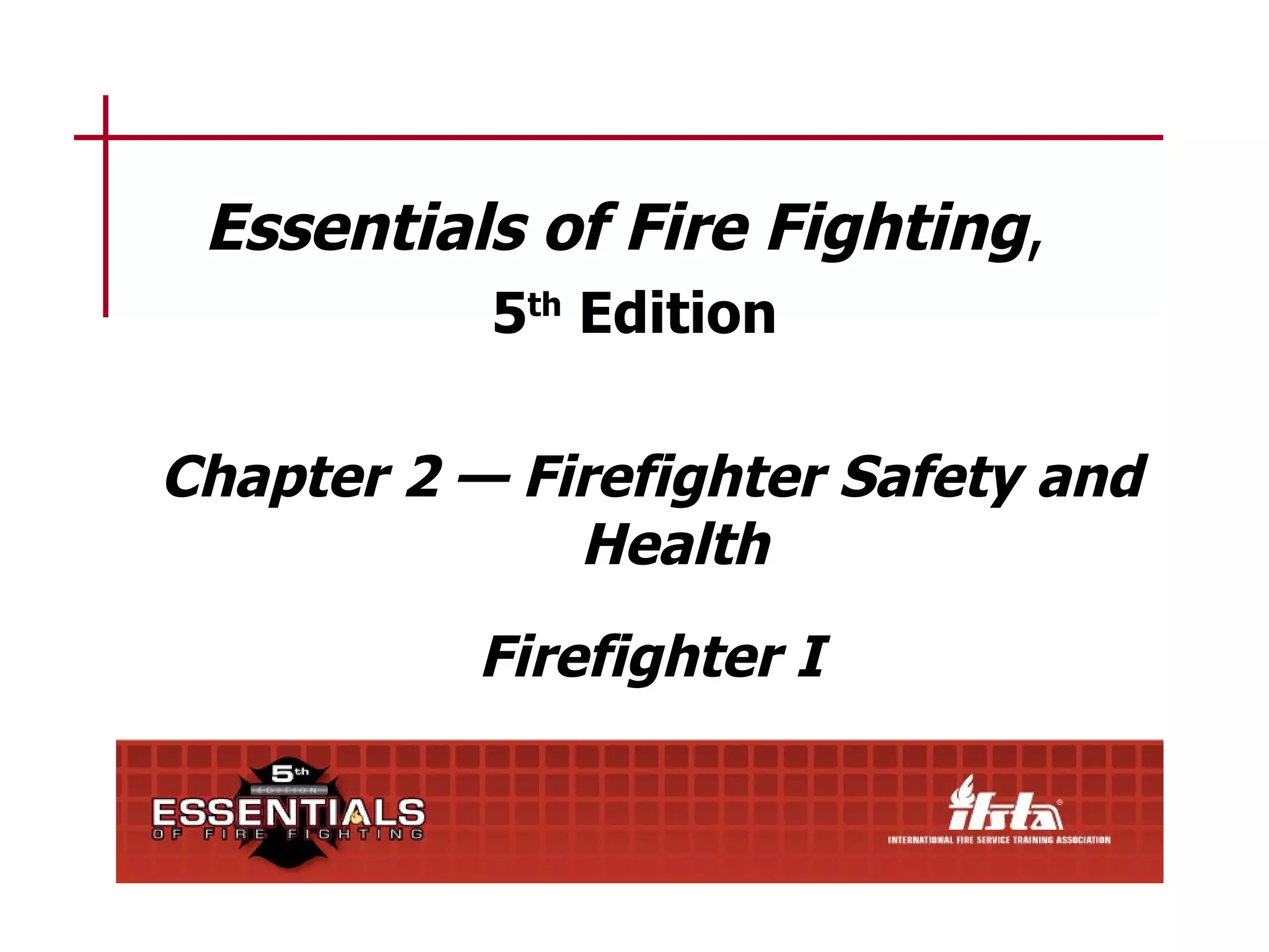 Chapter 02: Firefighter Safety and Health | PPT