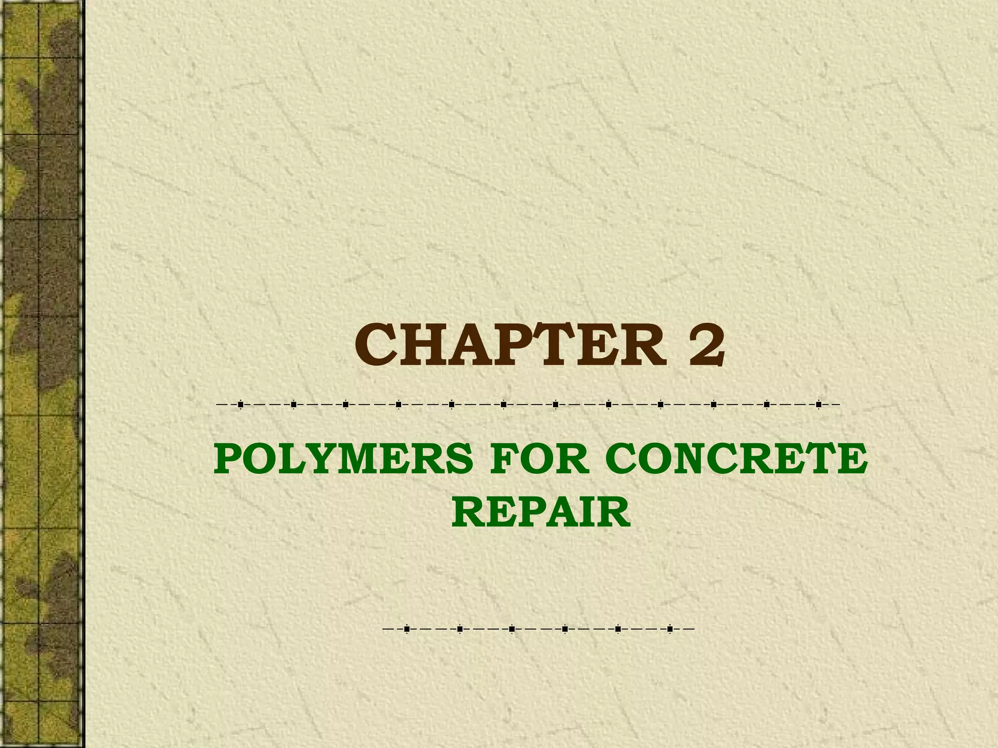 polymers for concrete repair | PPT | Chemistry | Science