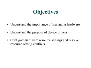 Chapter02 Managing Hardware Devices | PPT
