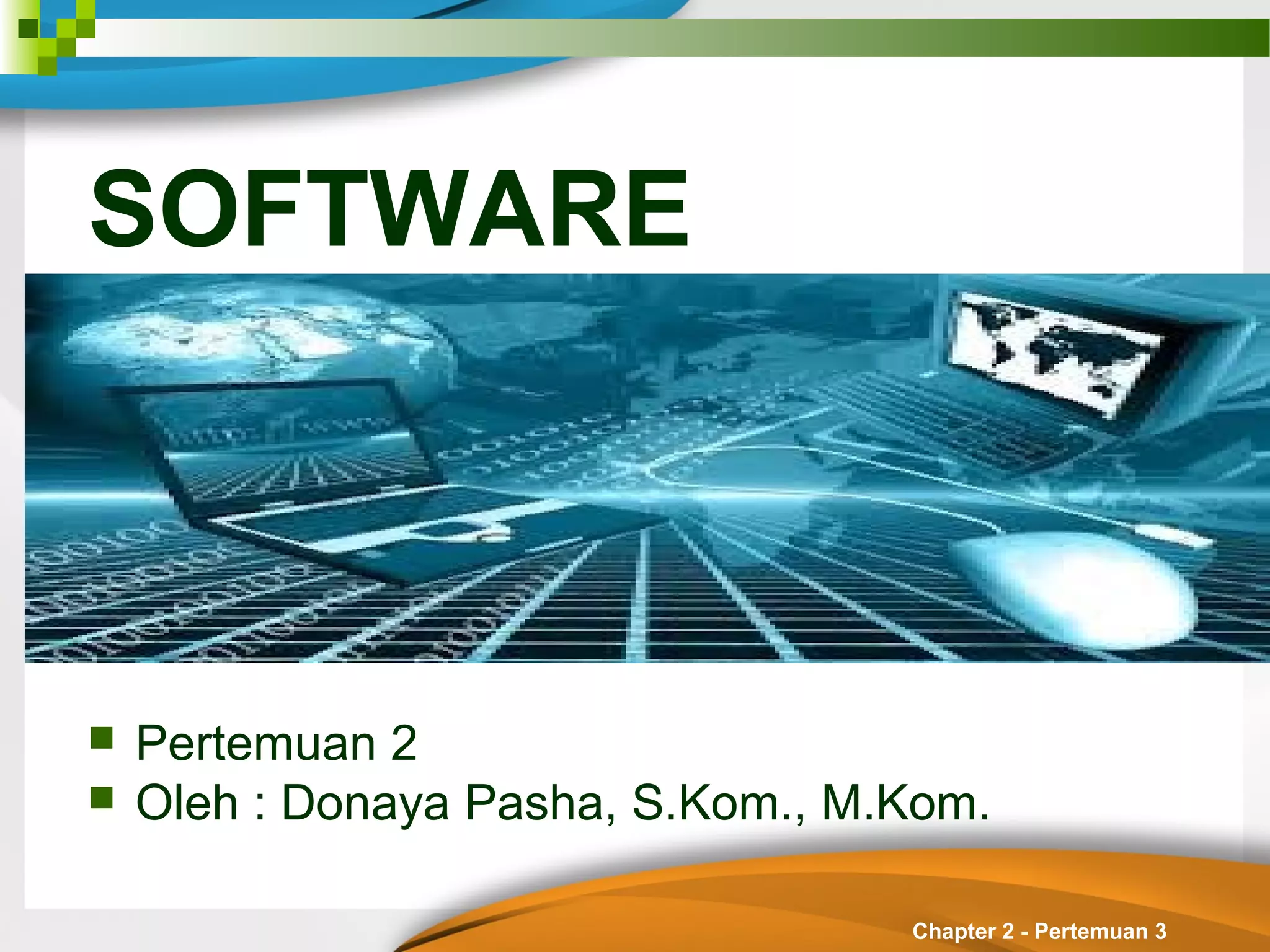 Chapter 02 pertemuan 3- donpas-pti - software | PPT
