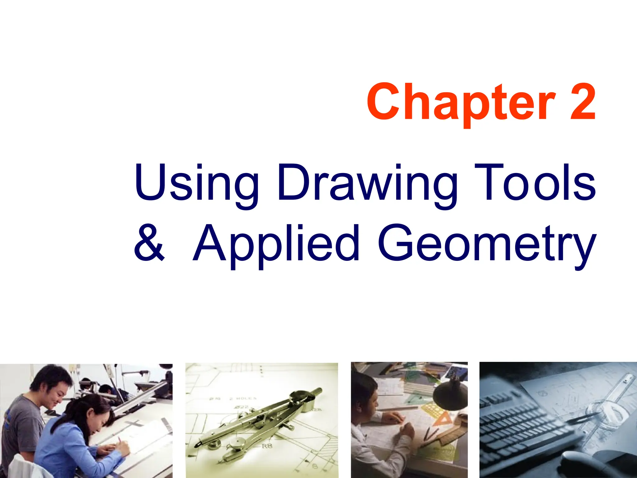 Chapter 02 Using Drawing Tools.ppt for engineering drawing | PPT