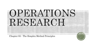 Operations Research - Simplex Method Principles | PPT