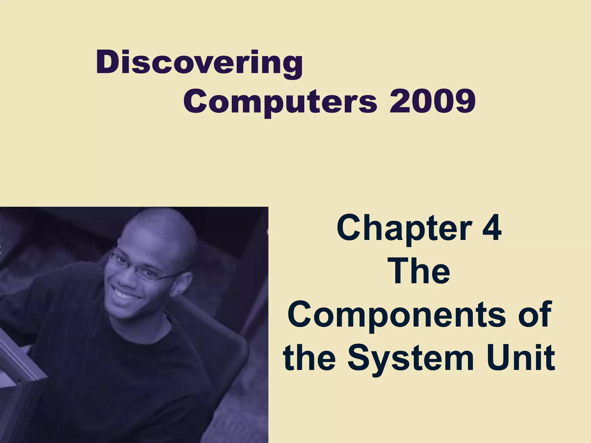 Chapter 4 The System Unit | PPT