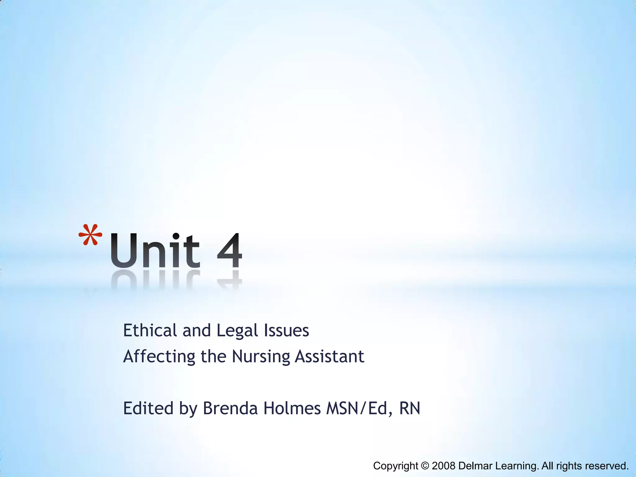 Chapter 04 ethical and legal issues affecting nursing assistant | PPTX