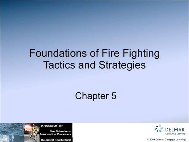 Chapter 05- Foundations of Firefighting Tactics and Strategies | PPT