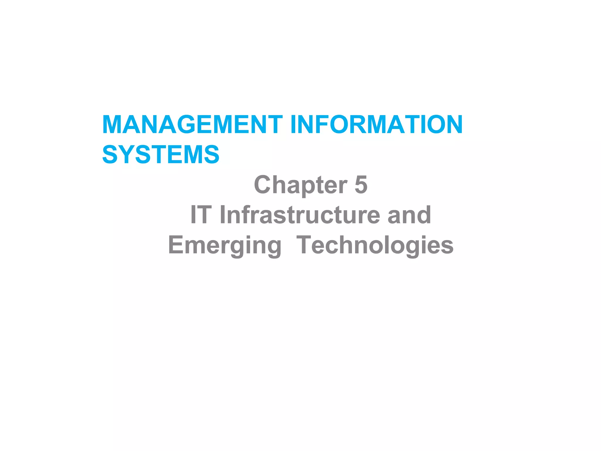 Chapter 05- IT infrastucture and emerging technologies.pptx
