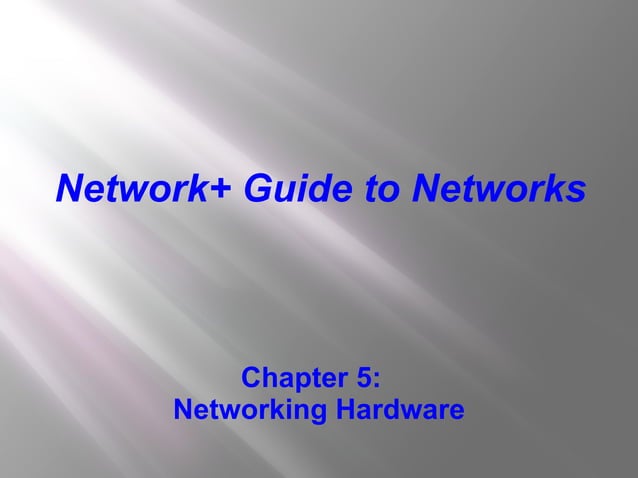 Chapter05 -- networking hardware | PPT | Computer Networking | Computing