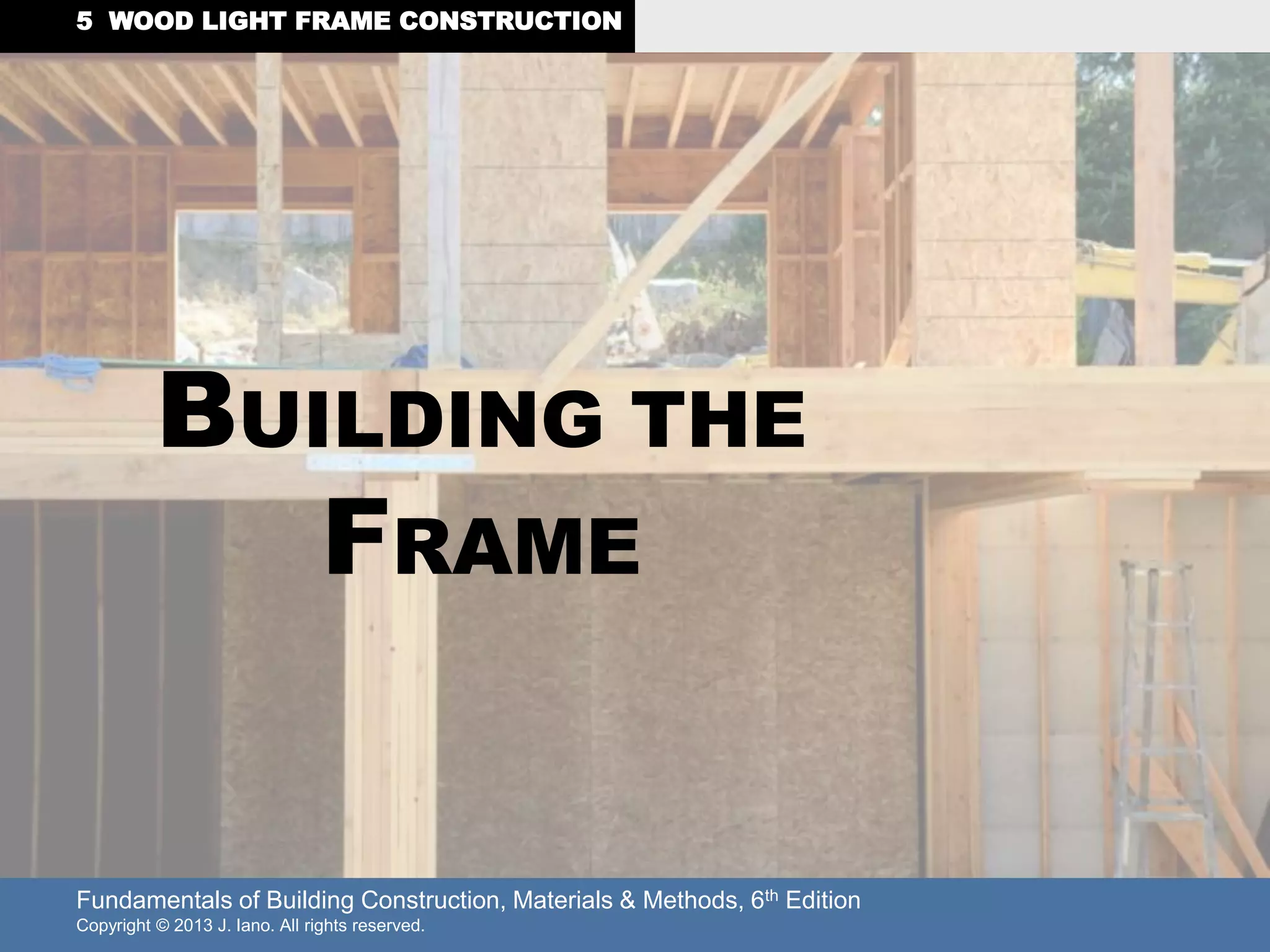 Chapter 05 Wood Light Frame Construction | PPTX