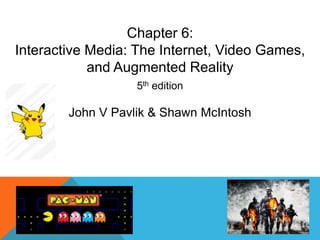 Chapter 6 - Interactive Media | PPT