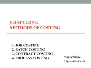 Chapter 06 Costing Methods | PPTX | Business Accounting & Finance ...