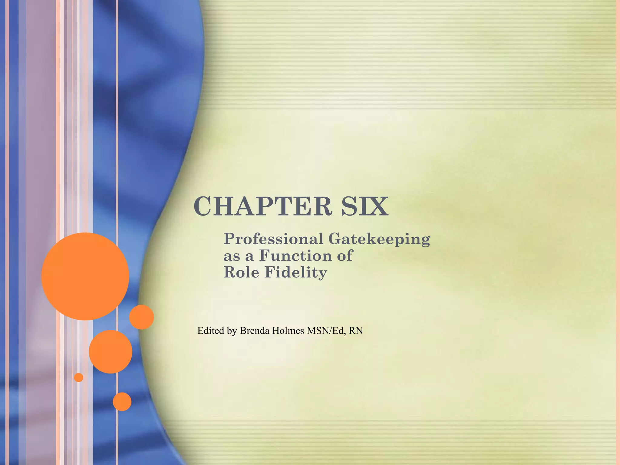 Chapter06 professional gatekeeping | PPT