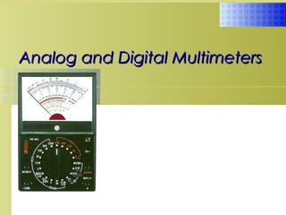 Analog and Digital Multimeters | PPT