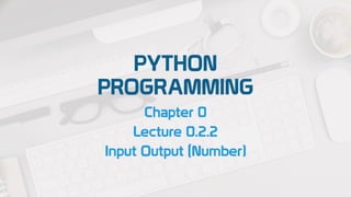 Chapter 0 Python Overview (Python Programming Lecture) | PPT