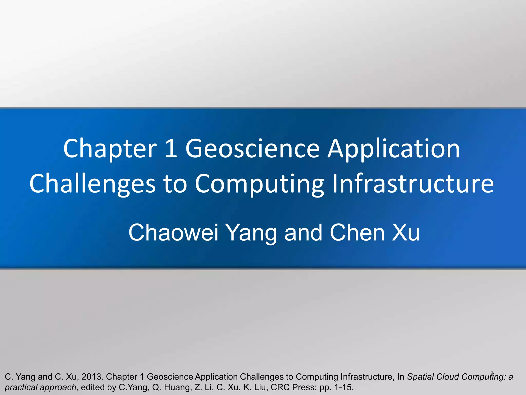 Chapter 1 Geoscience Application Challenges to Computing Infrastructure ...