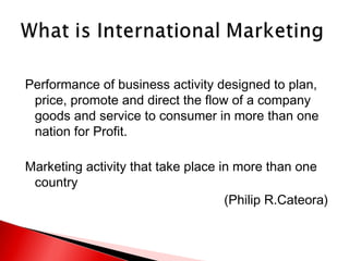 Chapter 1.DMK 2013 What is International Marketing | PPT