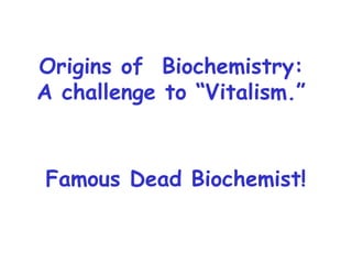 Chapter 1 - Introduction to Biochemistry (slideshare) | PPT