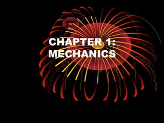 Chapter 1 Mechanics | PPT