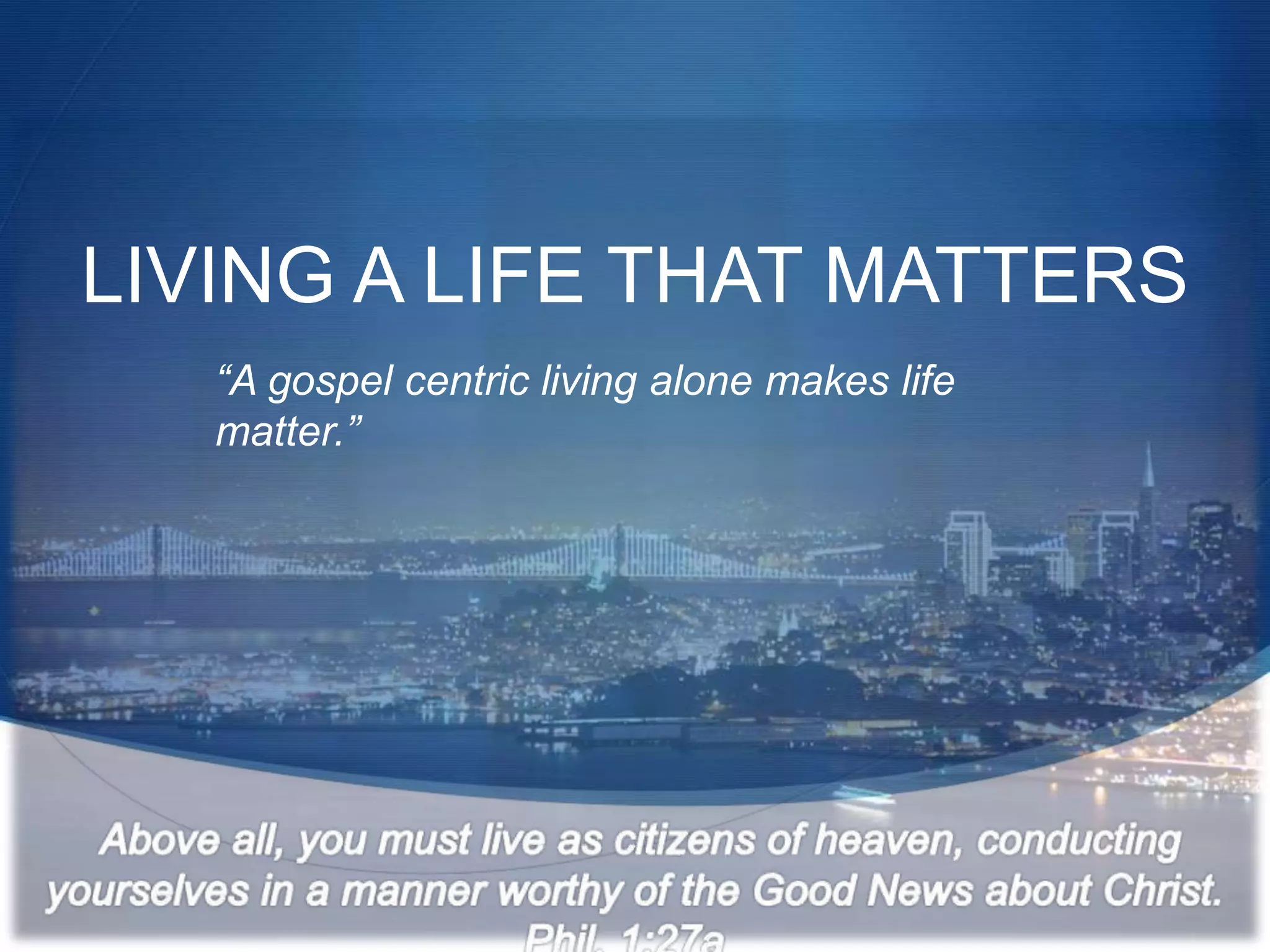 Living a Life That Matters - Part 1 | PPT