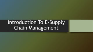 introduction to ESCM | PPTX