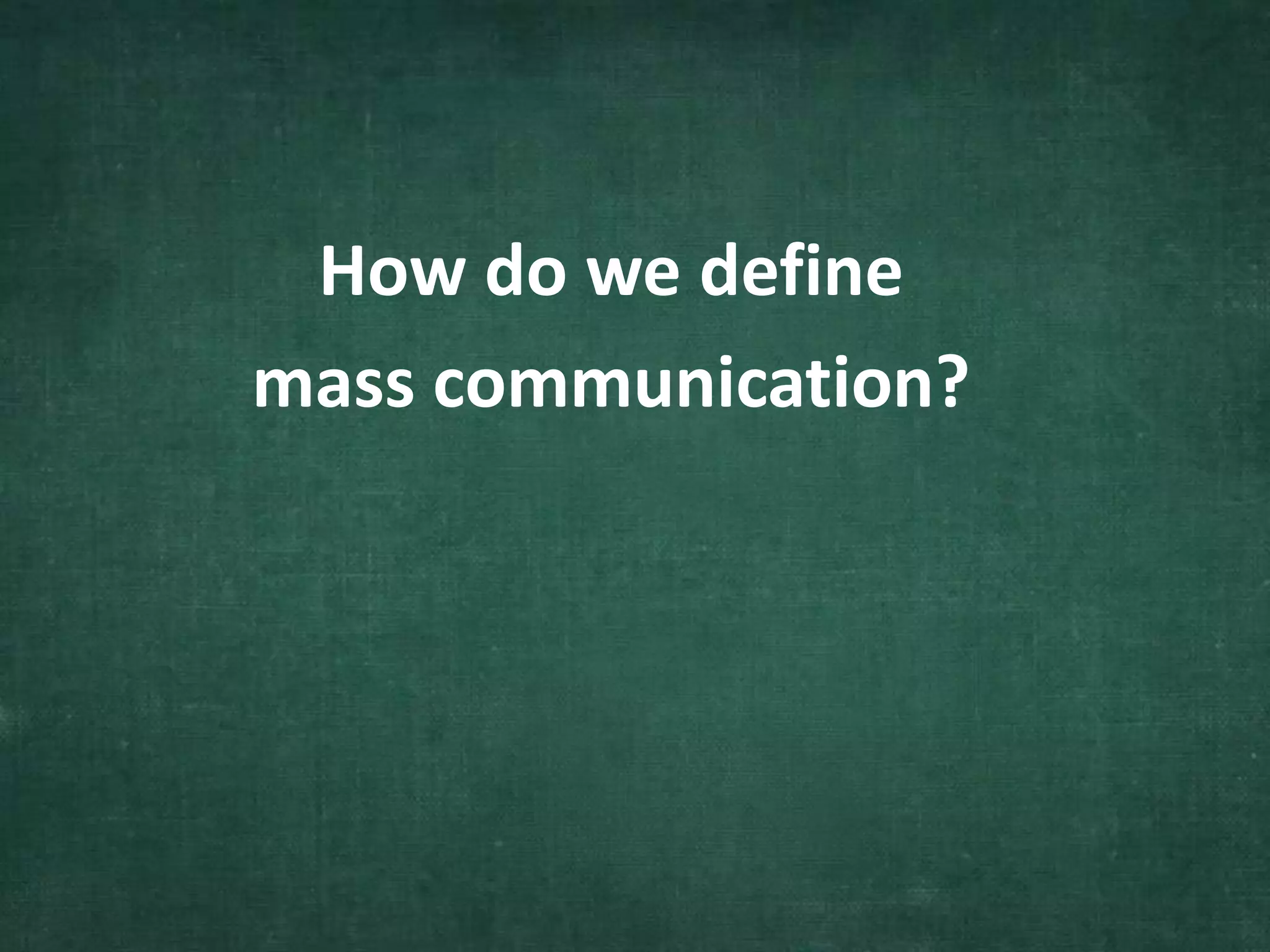 Intro to Mass Communication: CH 1 | PPTX