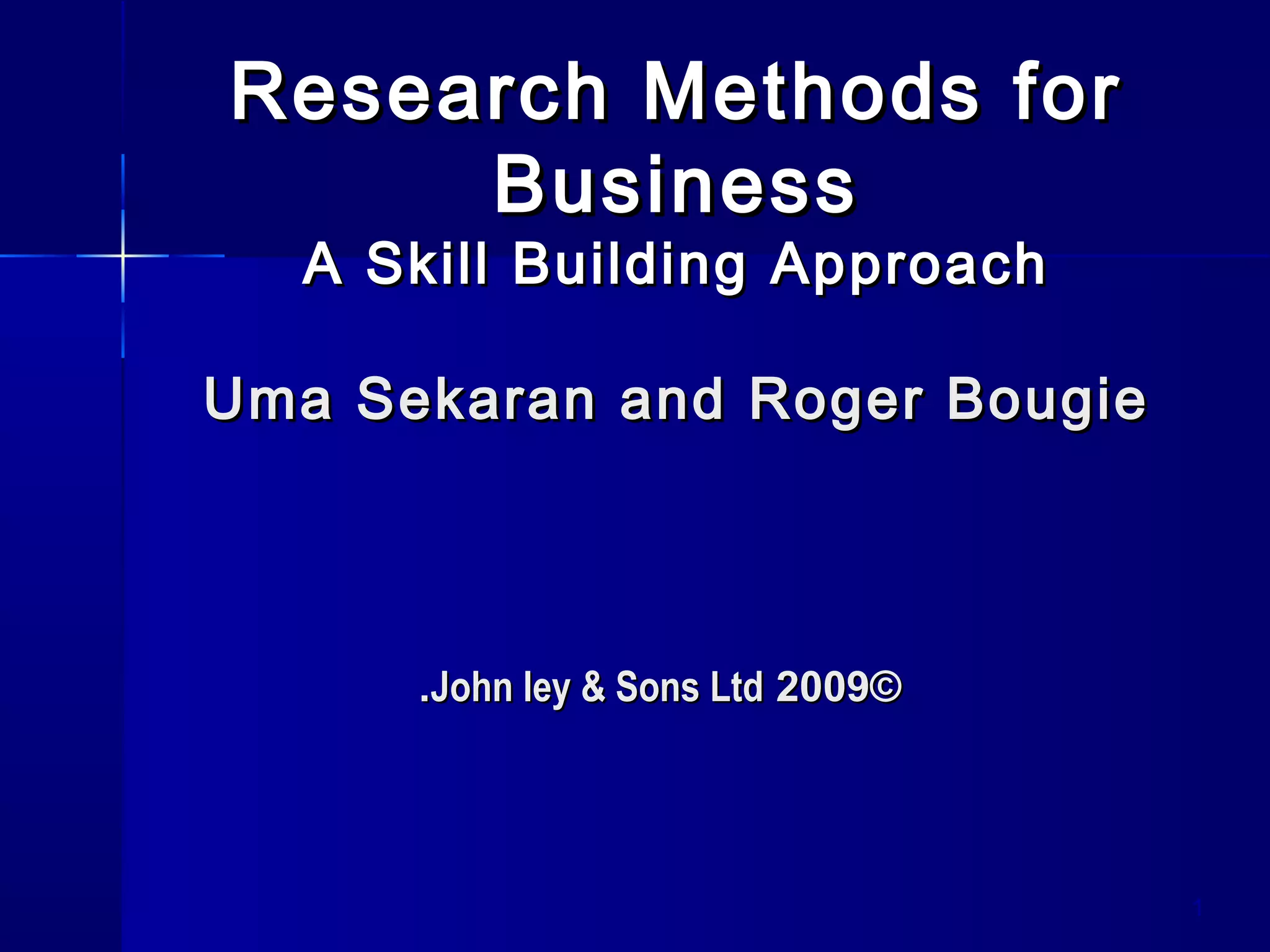 Chapter 1 - Research Methods for Business By Authors Uma Sekaran and ...