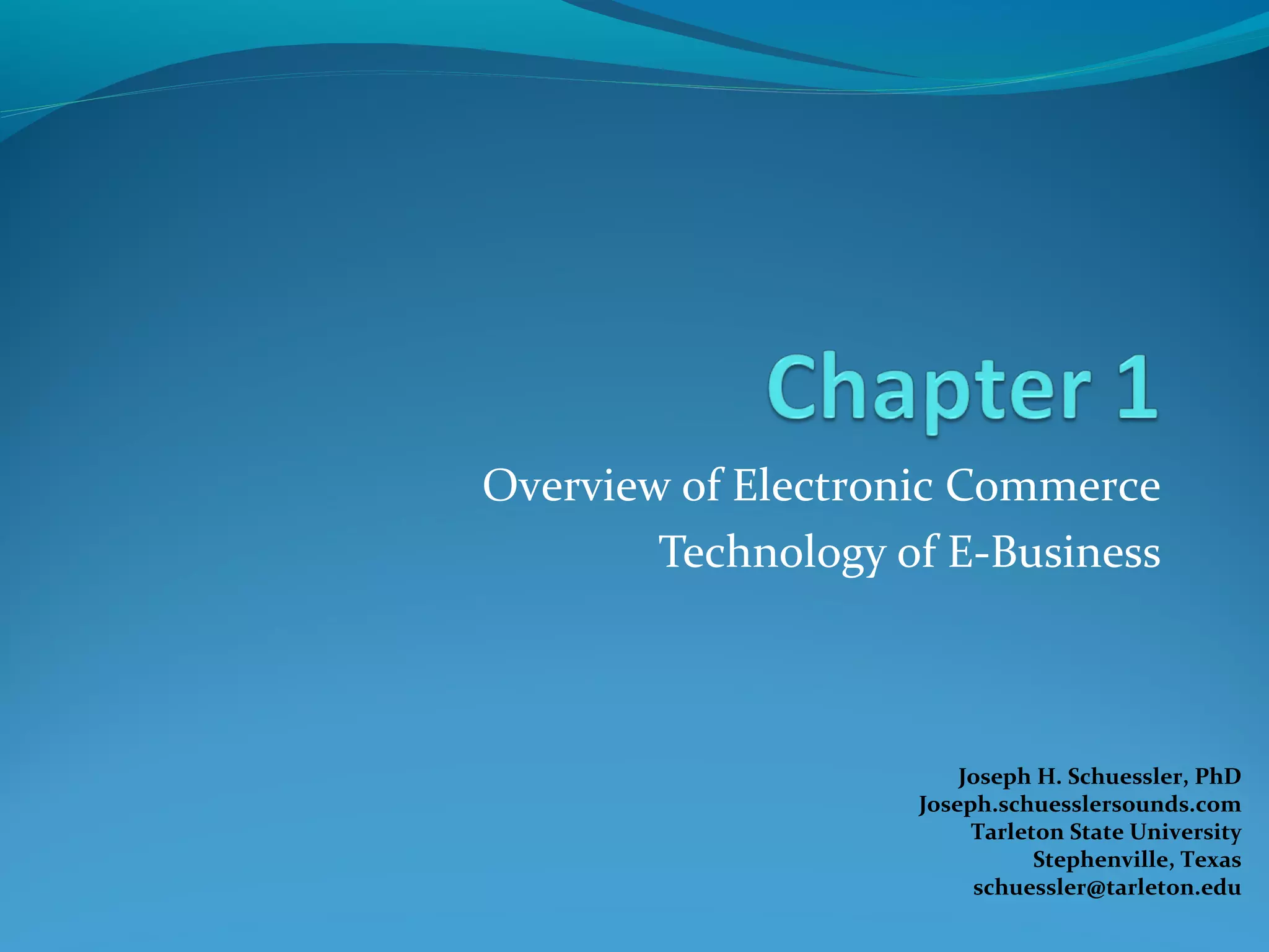 Chapter 1/ Overview of Electronic Commerce Technology of E-Business | PPT