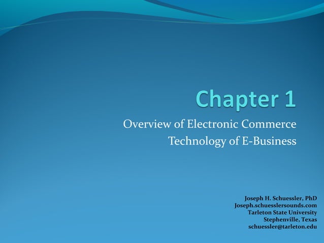Chapter 1/ Overview of Electronic Commerce Technology of E-Business | PPT